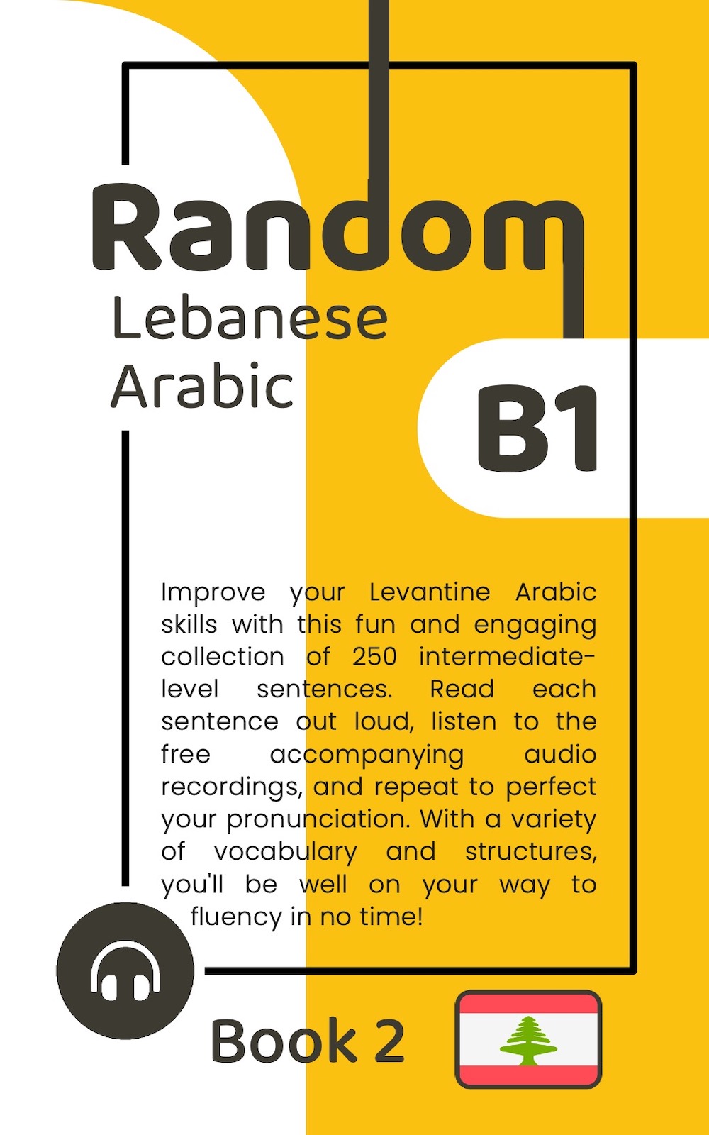 Random Lebanese Arabic B1 (Book 2) - Lingualism